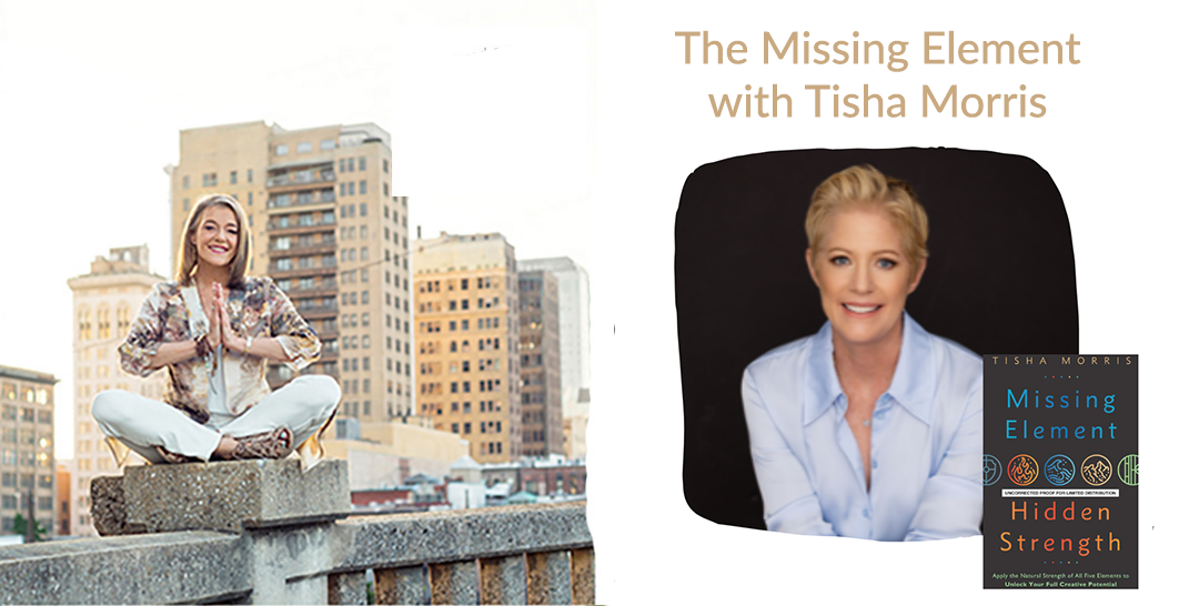 The Missing Element with Tisha Morris - The Empowered Spirit Show